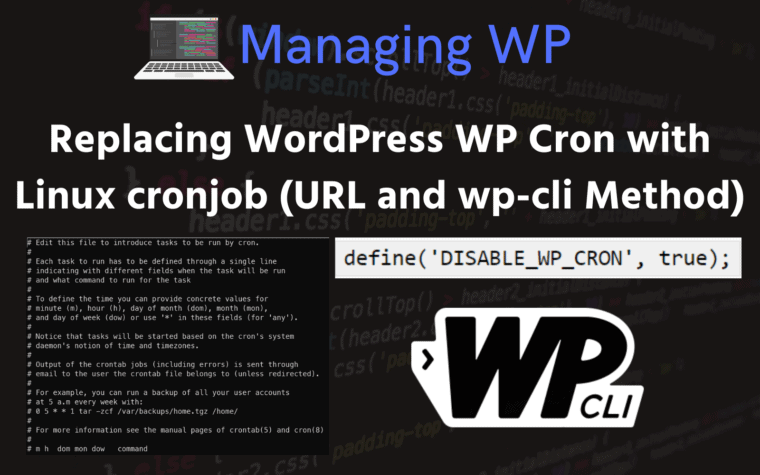 Replacing WordPress WP Cron with Linux cronjob (URL and wp-cli Method) - Managing WP