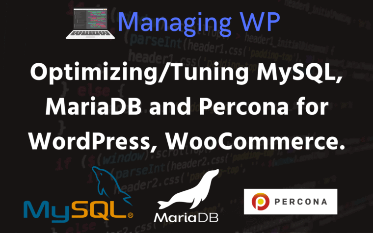 Optimizingtuning Mysql Mariadb And Percona For Wordpress Woocommerce
