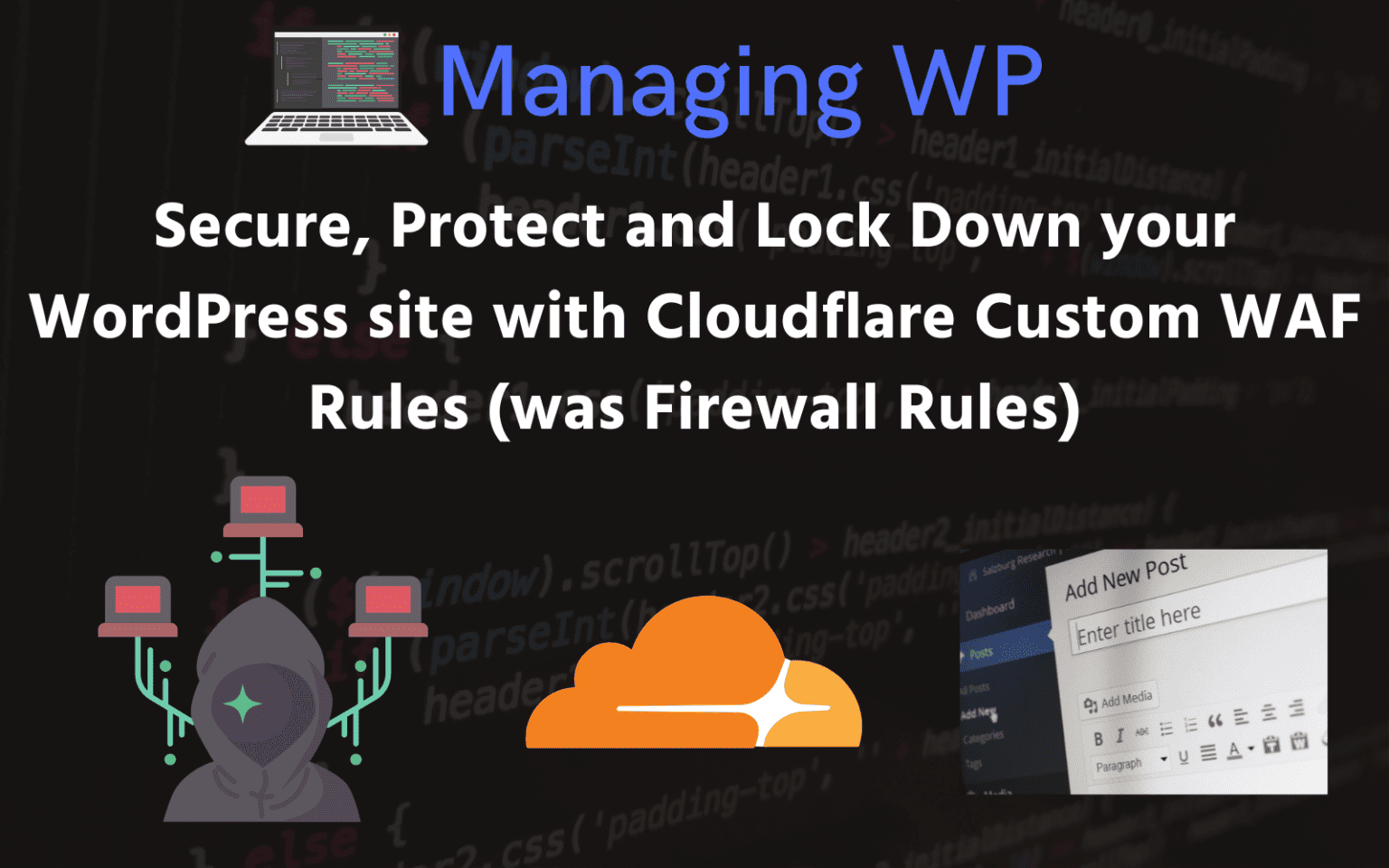 Secure, Protect and Lock Down your WordPress site with Cloudflare Custom WAF Rules (was Firewall ...