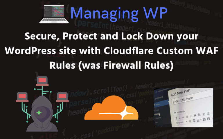 Secure, Protect and Lock Down your WordPress site with Cloudflare Custom WAF Rules (was Firewall ...